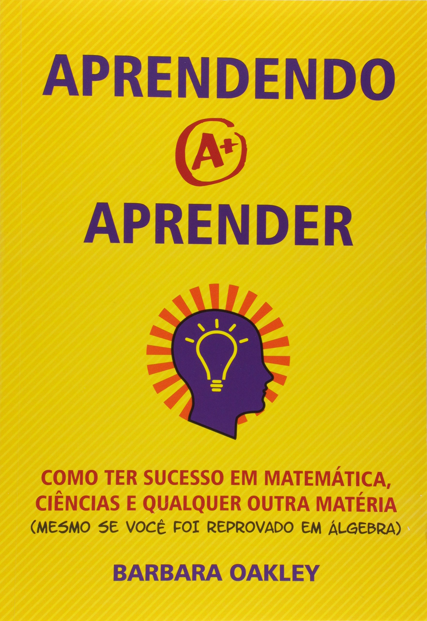 Aprendendo A APRENDER por Barbara Oakley - Resumos de livros PDF ...