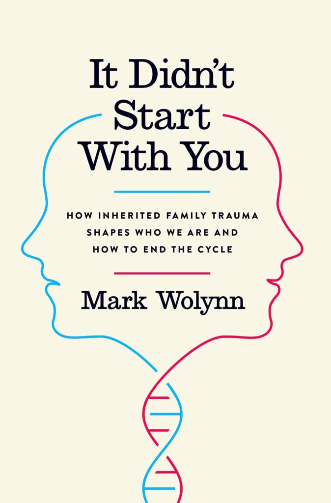 Não Começou COM VOCÊ por Mark Wolynn - Resumos de livros PDF ... Não Começou COM VOCÊ por Mark Wolynn - Resumos de livros PDF ...